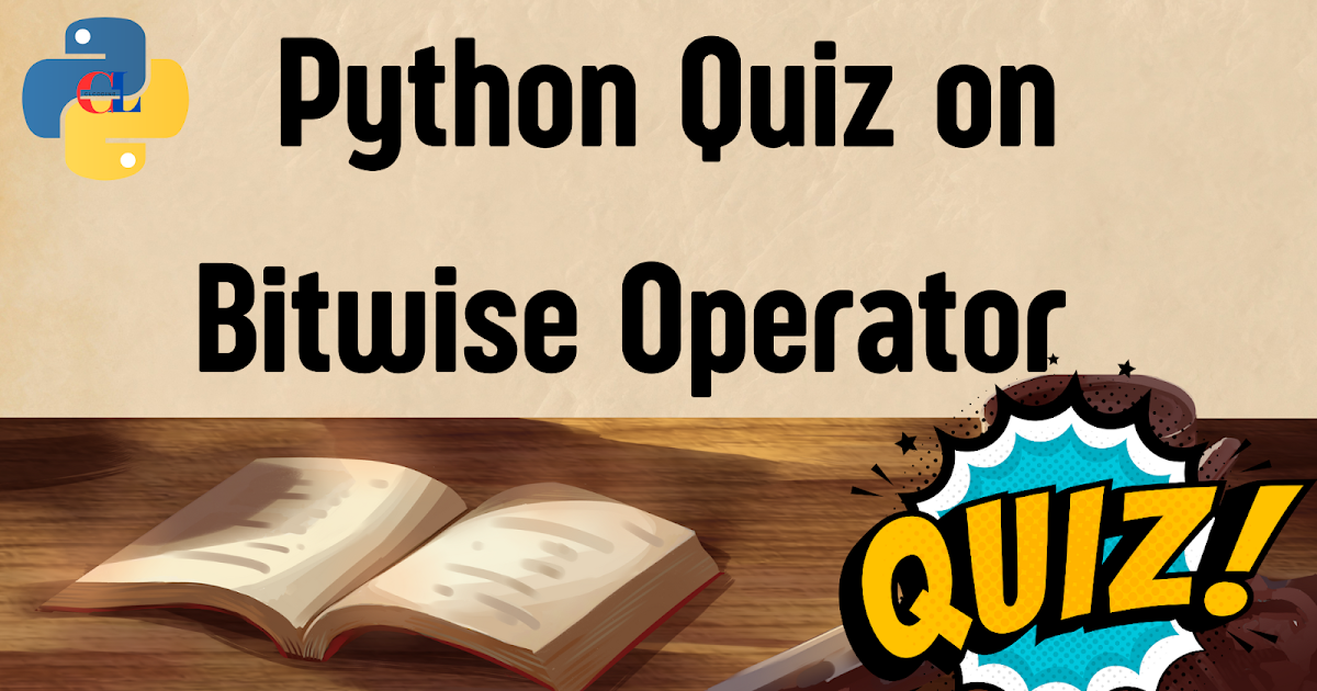 Python Quiz on Bitwise Operator ~ Computer Languages (clcoding) Python Quiz on Bitwise Operator ~ Computer Languages (clcoding)